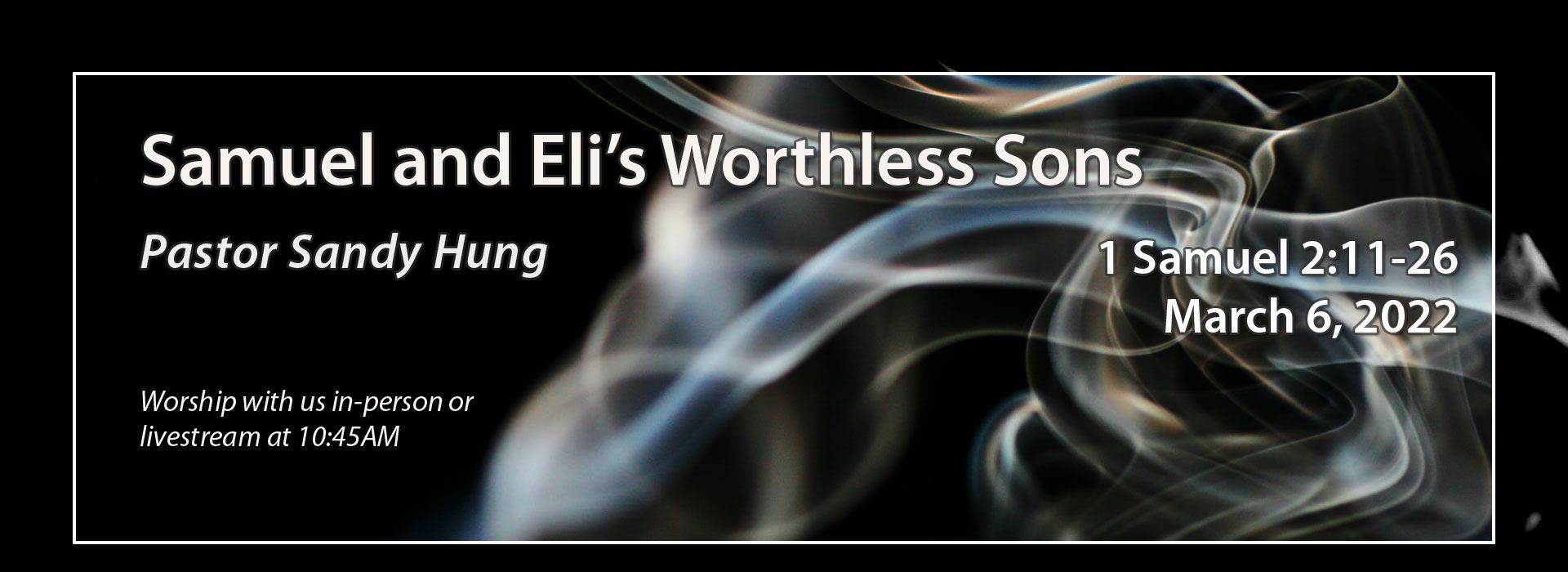 Samuel and Eli’s Worthless Sons – Fujian Evangelical Church